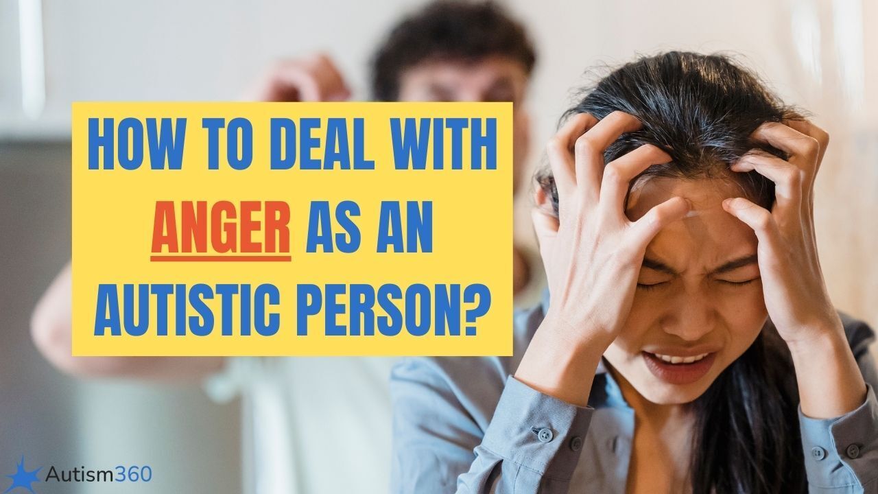 Autism and Anger : Effective Coping Strategies